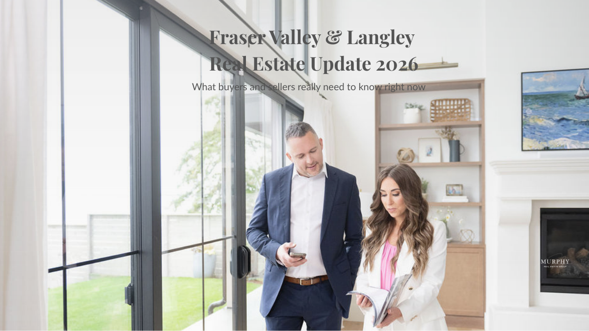 Fraser Valley & Langley Real Estate Market Update 2026 | What Buyers ...